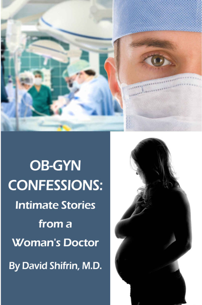 OB-GYN Confessions: Intimate Stories from a Woman’s Doctor – Shifrin Books